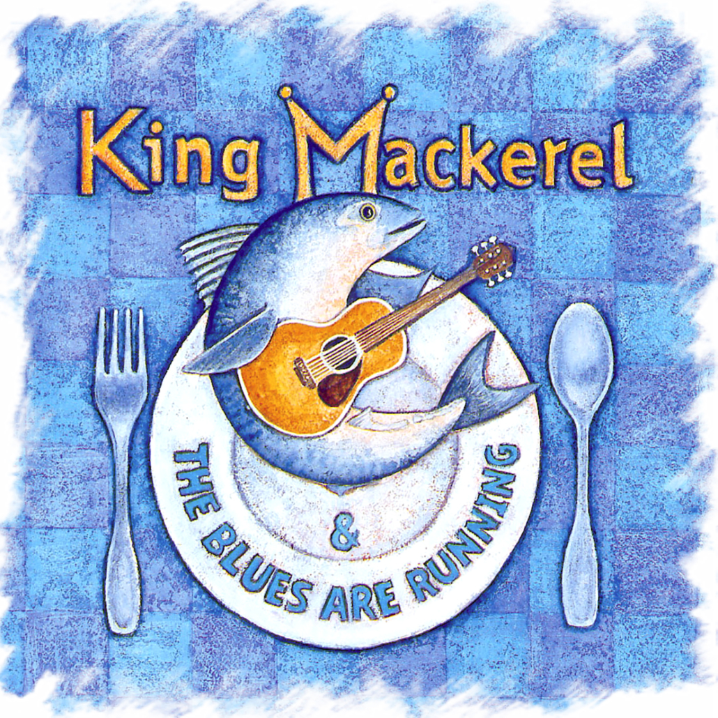 King Mackerel & The Blues Are Running - Jim Wann
